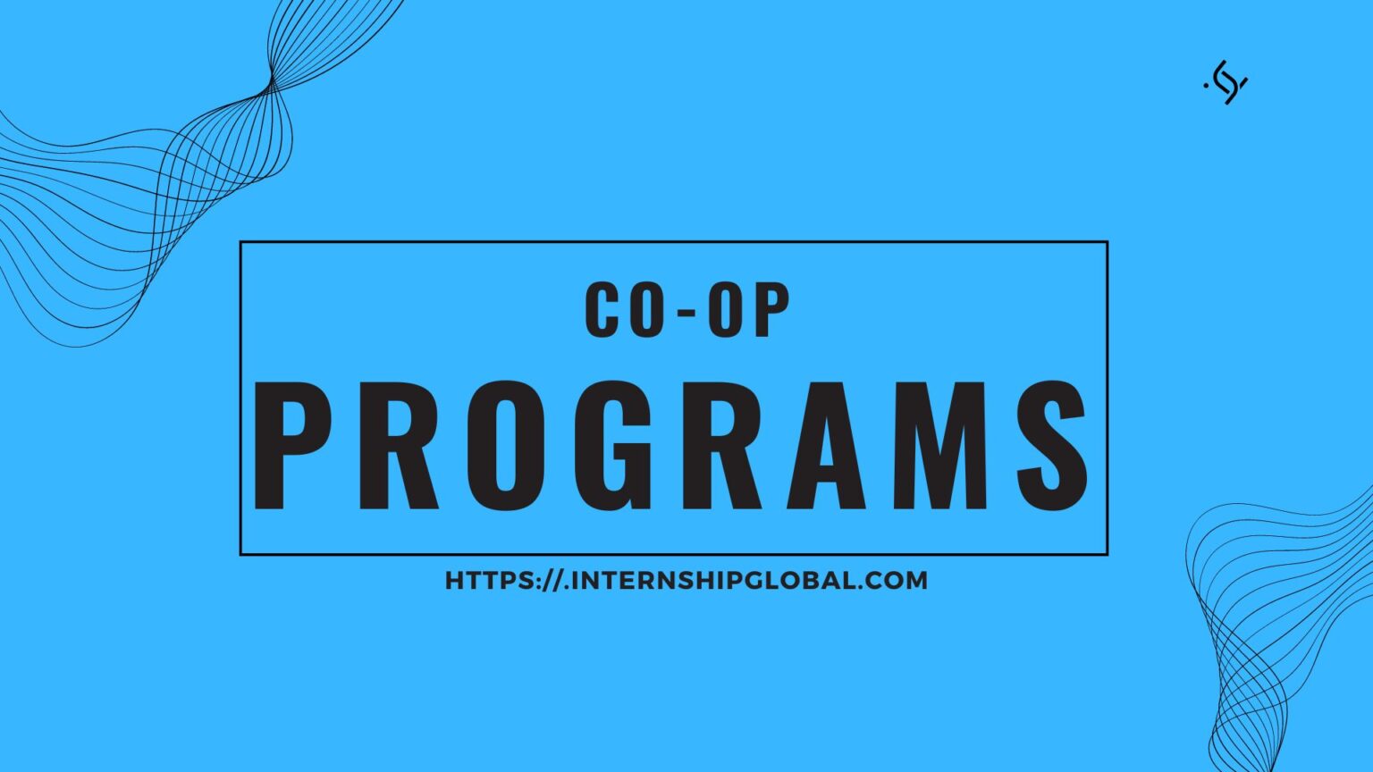 Co-op Programs: Bridging the Gap Between Education and Career 2025 - Internship Global